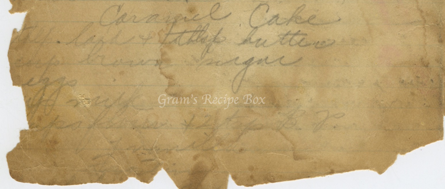 Caramel Cake, and What To Do With Old Papers | Gram's Recipe Box